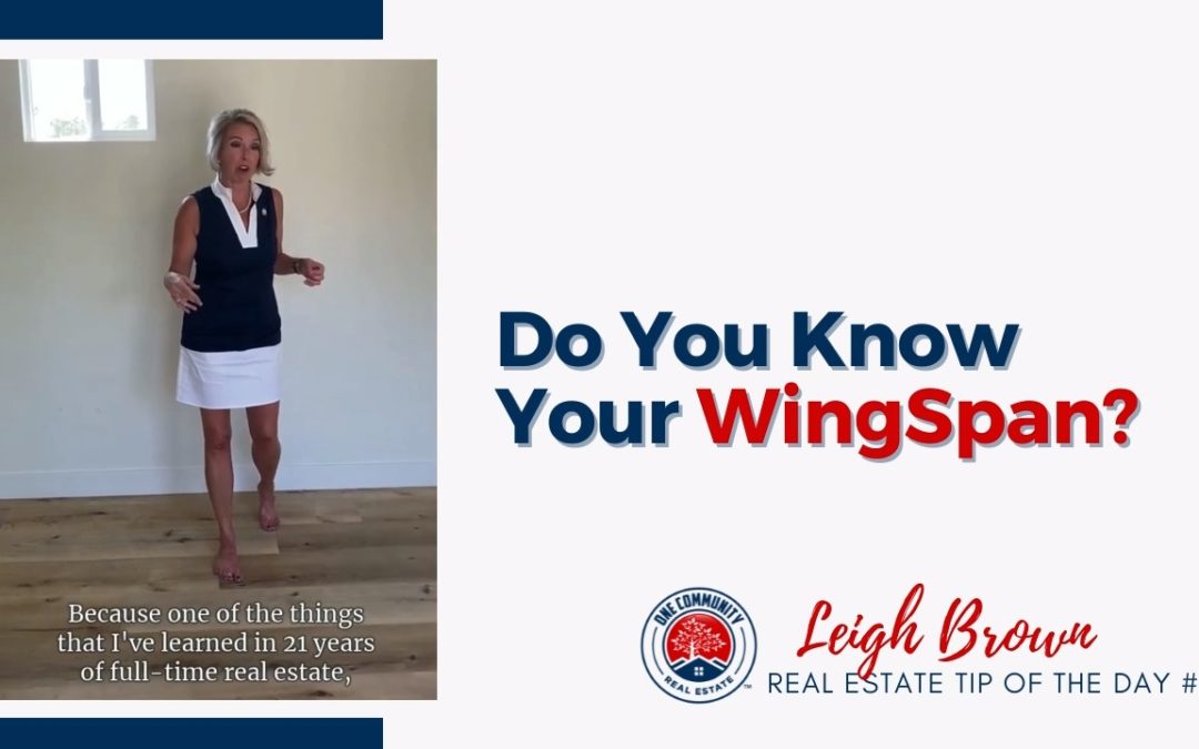 Real Estate Tip of the Day #69 – Do you Know Your WingSpan? | Charlotte ... Real Estate Tip of the Day #69 – Do you Know Your WingSpan? | Charlotte ...